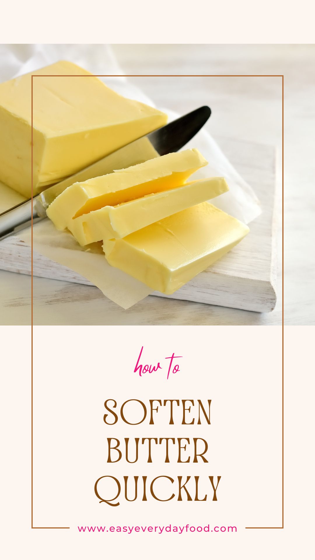 How to Soften Butter Quickly - Easy Everyday Food